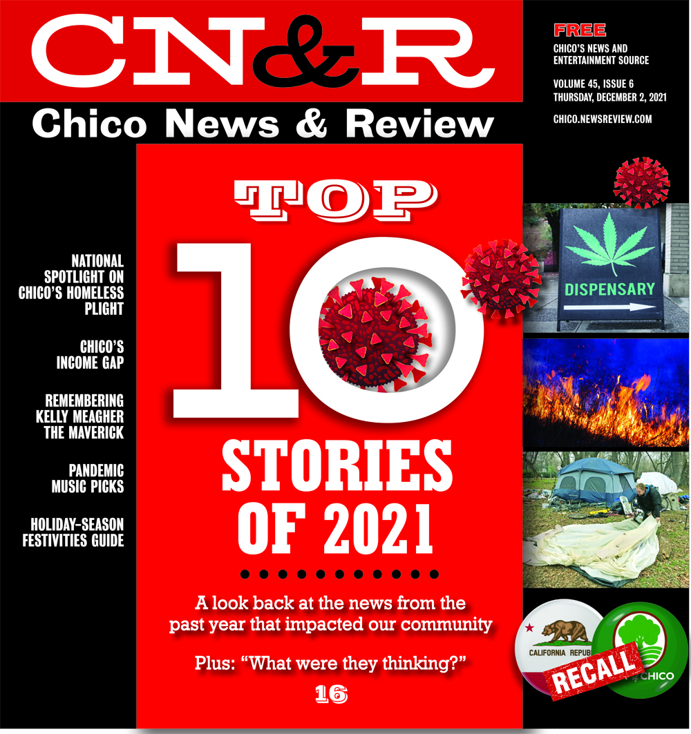 Top 10 stories of 2021 • Chico News & Review