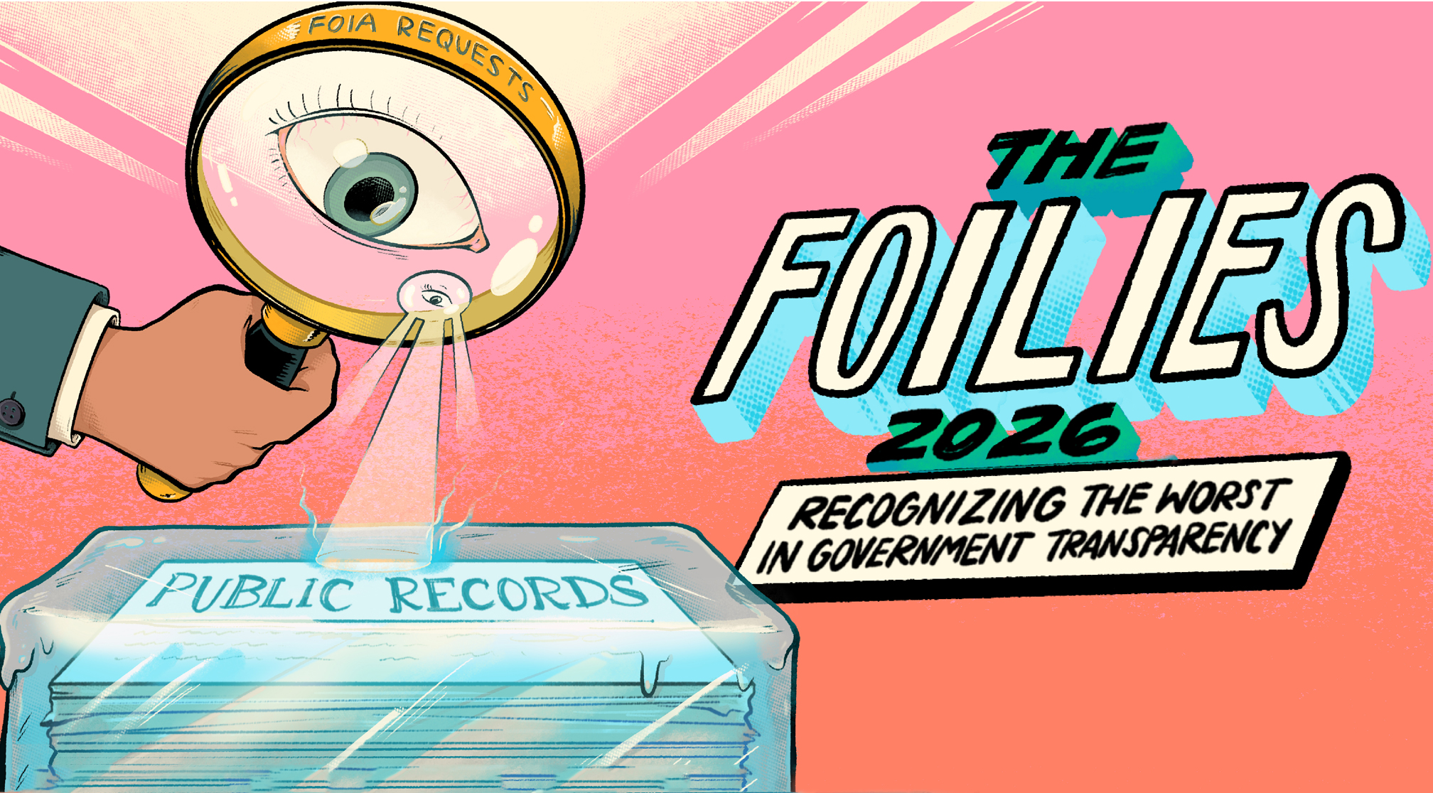 The Foilies 2026: Recognizing the Worst in Government Transparency ...